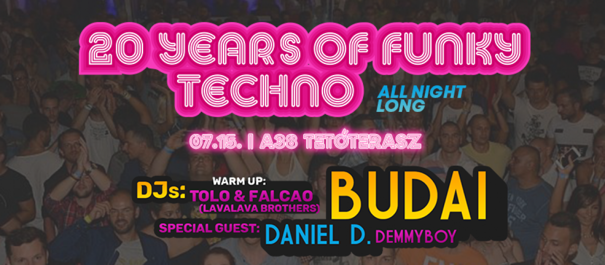 20 Years Of Funky Techno - Dj Budai, Daniel D., Demmyboy, Tolo, Falcao ...