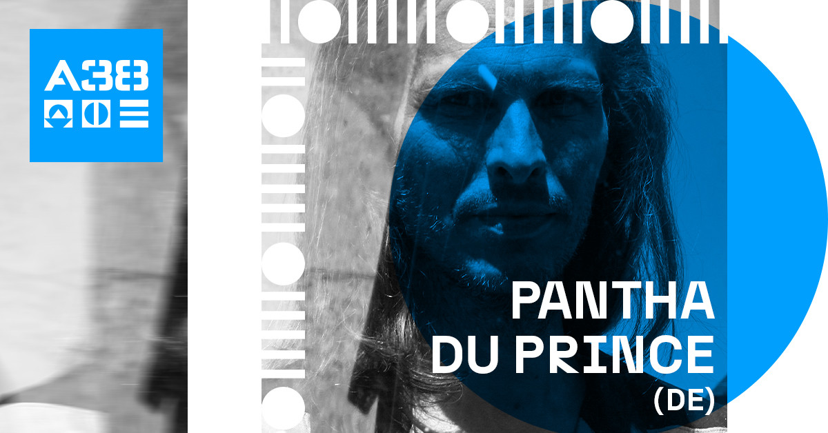 Pantha Du Prince (DE) - A38 Hajó